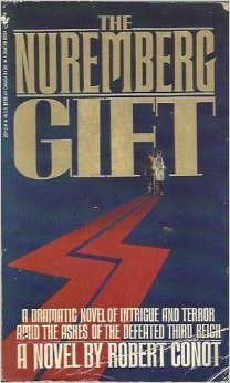The Nuremberg Gift by Robert E. Conot | Goodreads
