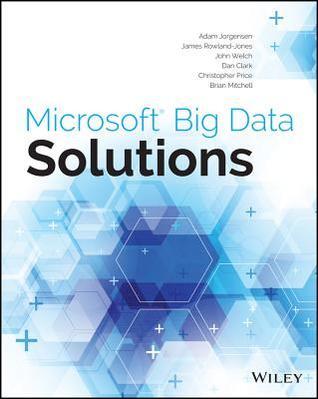 Microsoft Big Data Solutions by Adam Jorgensen | Goodreads