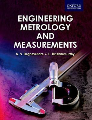 Engineering Metrology and Measurements by RAGHAVENDRA AND KRISHNAMURTHY ...