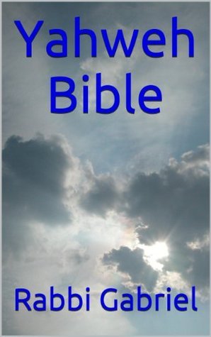 YAHWEH Book by Rabbi Gabriel | Goodreads