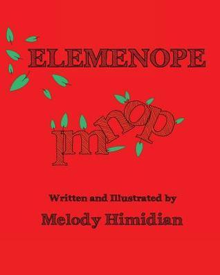 Elemenope: How the Letters LMNOP Came to Be by Melody Himidian | Goodreads