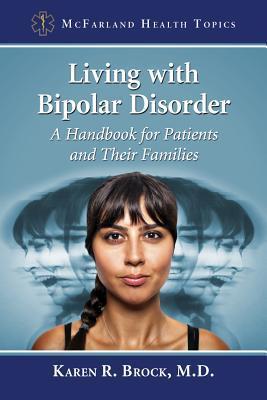 Living with Bipolar Disorder: A Handbook for Patients and Their ...