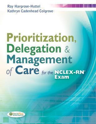 Prioritization & Clinical Judgment for NCLEX-RN® by Ray A. Hargrove ...