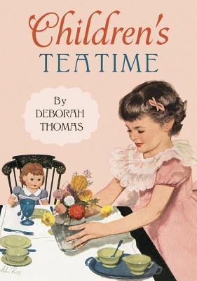 Children's Tea Time by Deborah Thomas | Goodreads