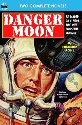 Danger Moon & The Hidden Universe by Frederik Pohl | Goodreads