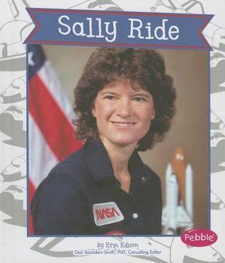 Sally Ride (Pebble Books: Great Women In History) by Erin Edison ...