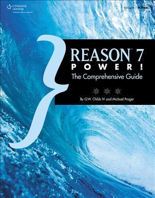 Reason 7 Power!: The Comprehensive Guide by G.W. Childs IV | Goodreads