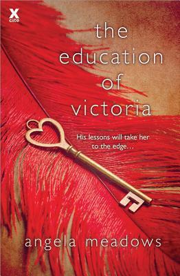 The Education of Victoria by Angela Meadows | Goodreads