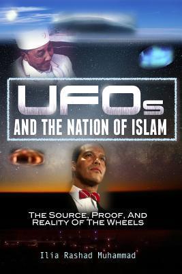 UFOs And The Nation Of Islam: The Source, Proof, And Reality Of The ...