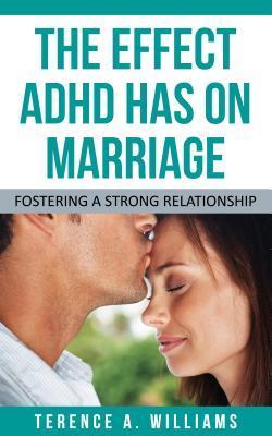 The Effect ADHD Has on Marriage: Fostering a Strong Relationship by ...