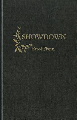 Showdown by Errol Flynn | Goodreads