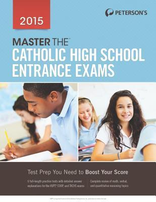 Master the Catholic High School Entrance Exams 2015 by Peterson's ...