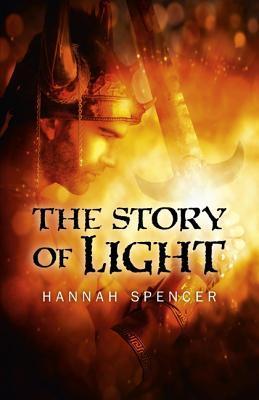 The Story of Light by Hannah Spencer | Goodreads