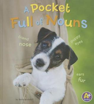 A Pocket Full of Nouns (A+ Books) by Bette Blaisdell | Goodreads