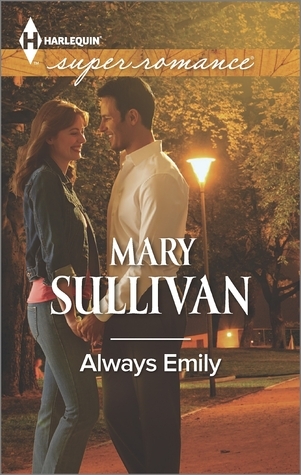 Always Emily (Harlequin Superromance) by Mary Sullivan | Goodreads