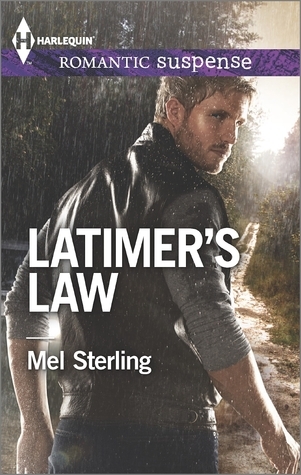 Latimer's Law (Harlequin Romantic Suspense) by Mel Sterling | Goodreads