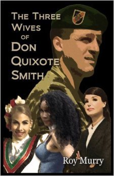 The Three Wives of Don Quixote Smith by Roy Murry | Goodreads