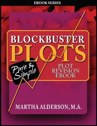 Blockbuster Plots: Before the Next Draft: 26 Plot Steps to Revision Plot eBook by Martha ...