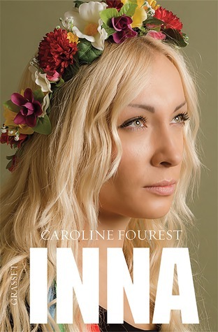 Inna by Caroline Fourest | Goodreads