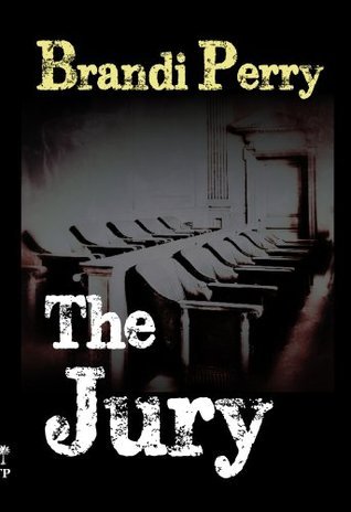 The Jury by Brandi Perry | Goodreads