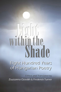 Light within the Shade: Eight Hundred Years of Hungarian Poetry by ...