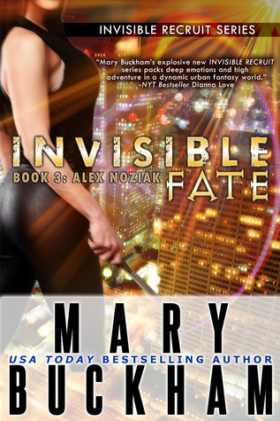 Invisible Fate (Alex Noziak #3) by Mary Buckham | Goodreads