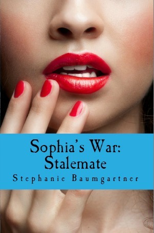 Stalemate (Sophia's War #3) by Stephanie Baumgartner | Goodreads