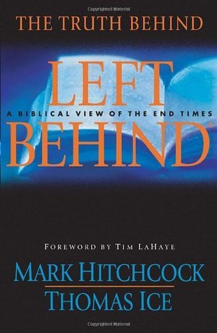The Truth Behind Left Behind: A Biblical View of the End Times by Mark ...