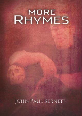 More Rhymes by John Paul Bernett | Goodreads