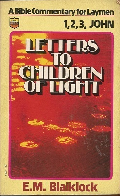 Letters To Children Of Light by E.M. Blaiklock | Goodreads