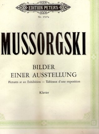 PICTURES AT AN EXHIBITION ORCHESTRE by Modest Mussorgsky | Goodreads