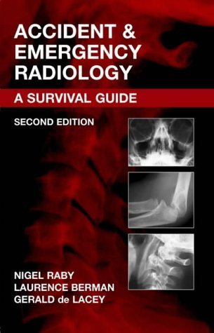 Accident and Emergency Radiology by Nigel Raby | Goodreads