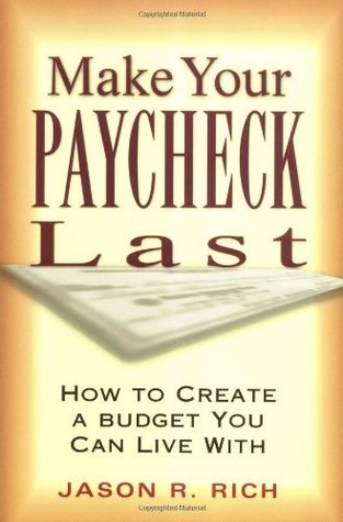 Make Your Paycheck Last: How to Create a Budget You Can Live With by ...