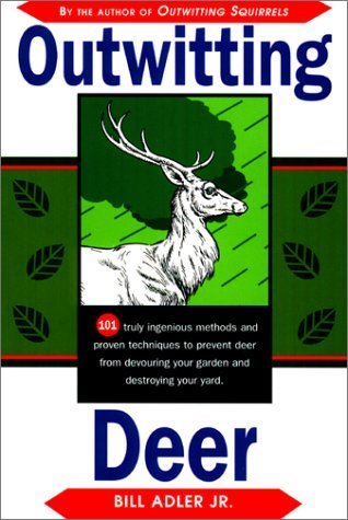 Outwitting Deer by Bill Adler Jr. | Goodreads