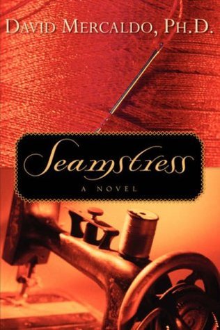 Seamstress by David Mercaldo | Goodreads