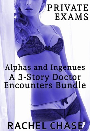 Private Exams (First Time Medical Older/Younger Age Play): A Sweet & Innocent/Alpha Doctors ...