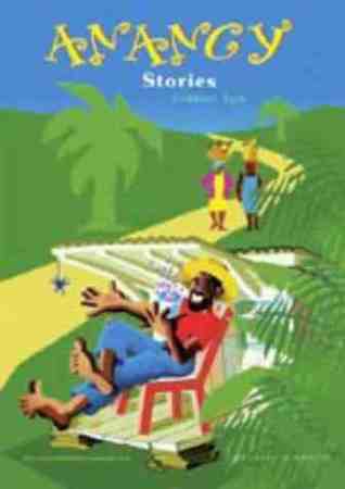 Anancy Stories: Caribbean Storytelling by Everal Emanuel McKenzie ...