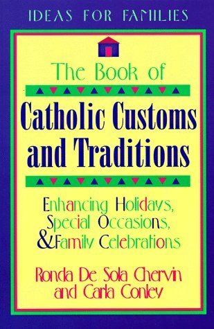 The Book of Catholic Customs and Traditions by Ronda Chervin | Goodreads