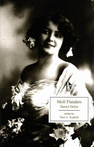Moll Flanders (Broadview Edition) by Daniel Defoe | Goodreads