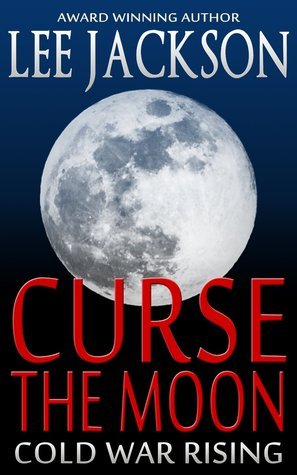 Curse the Moon by Lee Jackson | Goodreads