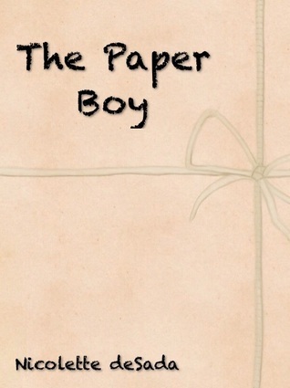 The Paper Boy by Nicolette deSada | Goodreads
