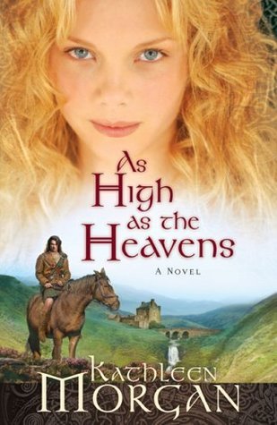 As High as the Heavens by Kathleen Morgan | Goodreads