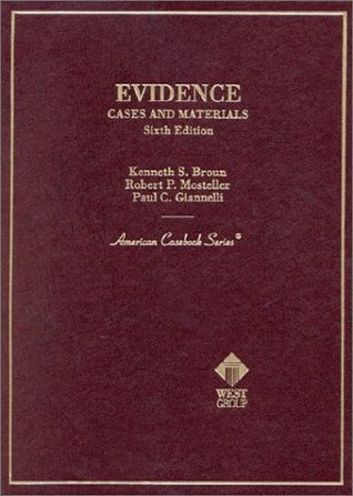 Evidence : Cases and Materials by Kenneth S. Broun | Goodreads
