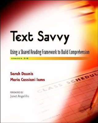 Text Savvy: Using a Shared Reading Framework to Build Comprehension ...