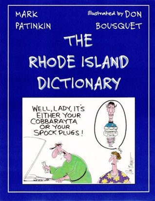 The Rhode Island Dictionary by Mark Patinkin | Goodreads