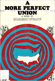 A More Perfect Union by Robert Stapp | Goodreads