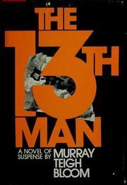 The 13th Man by Murray Teigh Bloom | Goodreads