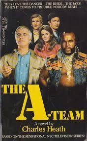 The A-Team (The A-Team, #1) by Charles Heath | Goodreads