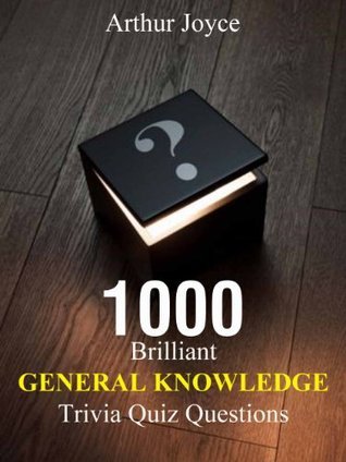 Become A General Knowledge Trivia Quiz Genius: 1000 Quiz Questions ...