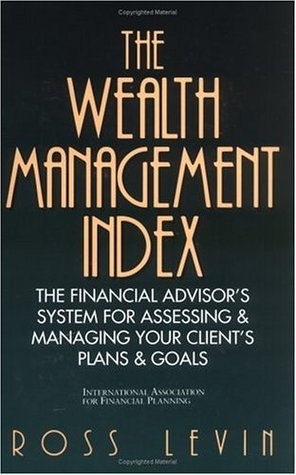 The Wealth Management Index: The Financial Advisor's System for ...